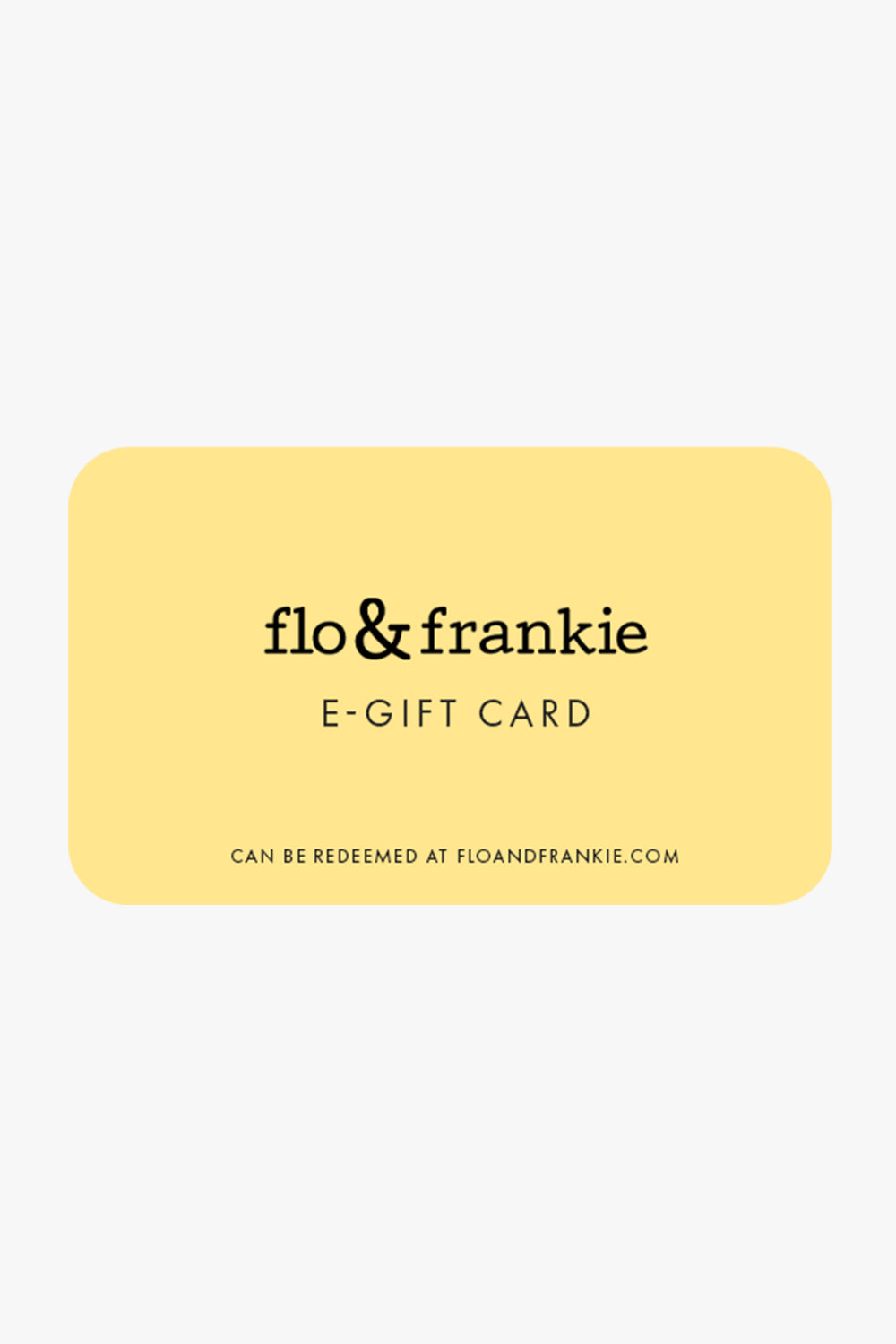 Shop Online E-Gift Card Online | Flo & Frankie